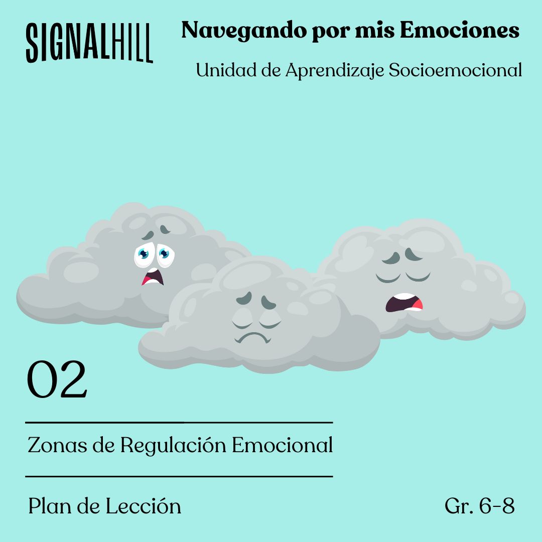 Lección 2: Zonas de Regulación Emocional – Signal Hill